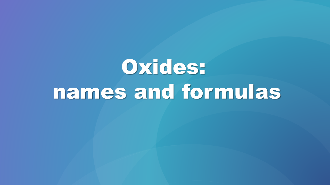 Oxides: naming and use - Zintegrowana Platforma Edukacyjna